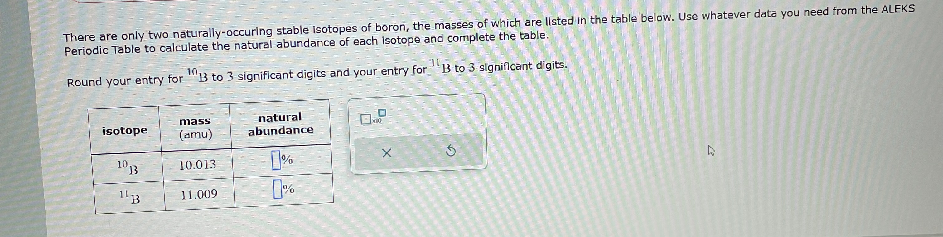 Solved There are only two naturally-occuring stable isotopes | Chegg.com
