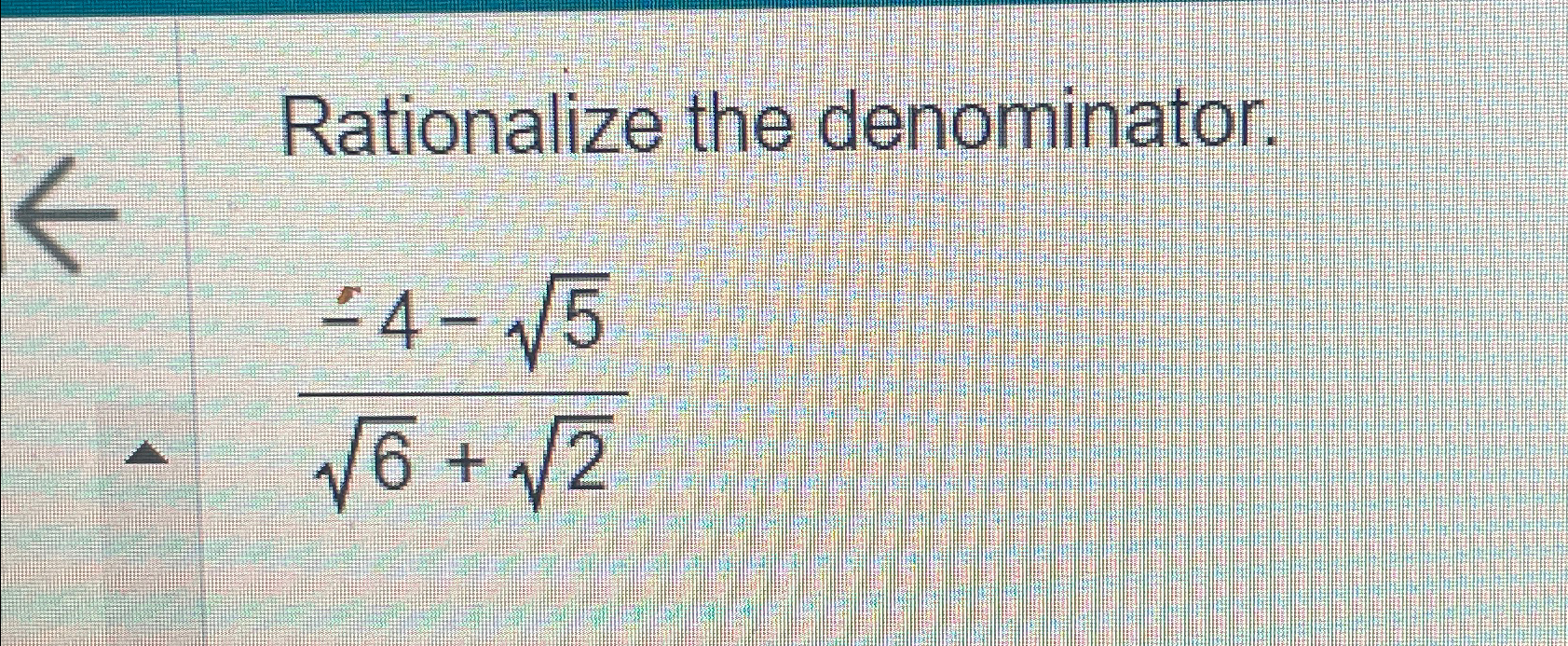 Solved Rationalize the denominator.-4-5262+22 | Chegg.com