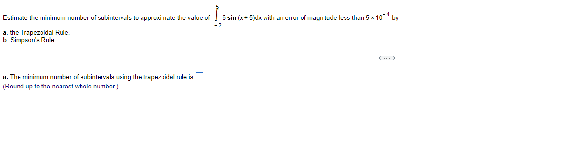 Solved Estimate the minimum number of subintervals to | Chegg.com