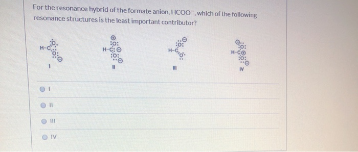 Solved For the resonance hybrid of the formate anion, HCOO, | Chegg.com