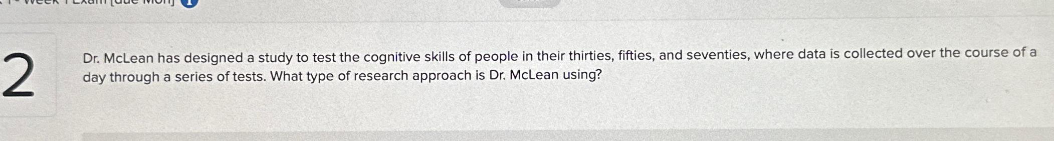 Solved Dr. ﻿McLean has designed a study to test the | Chegg.com