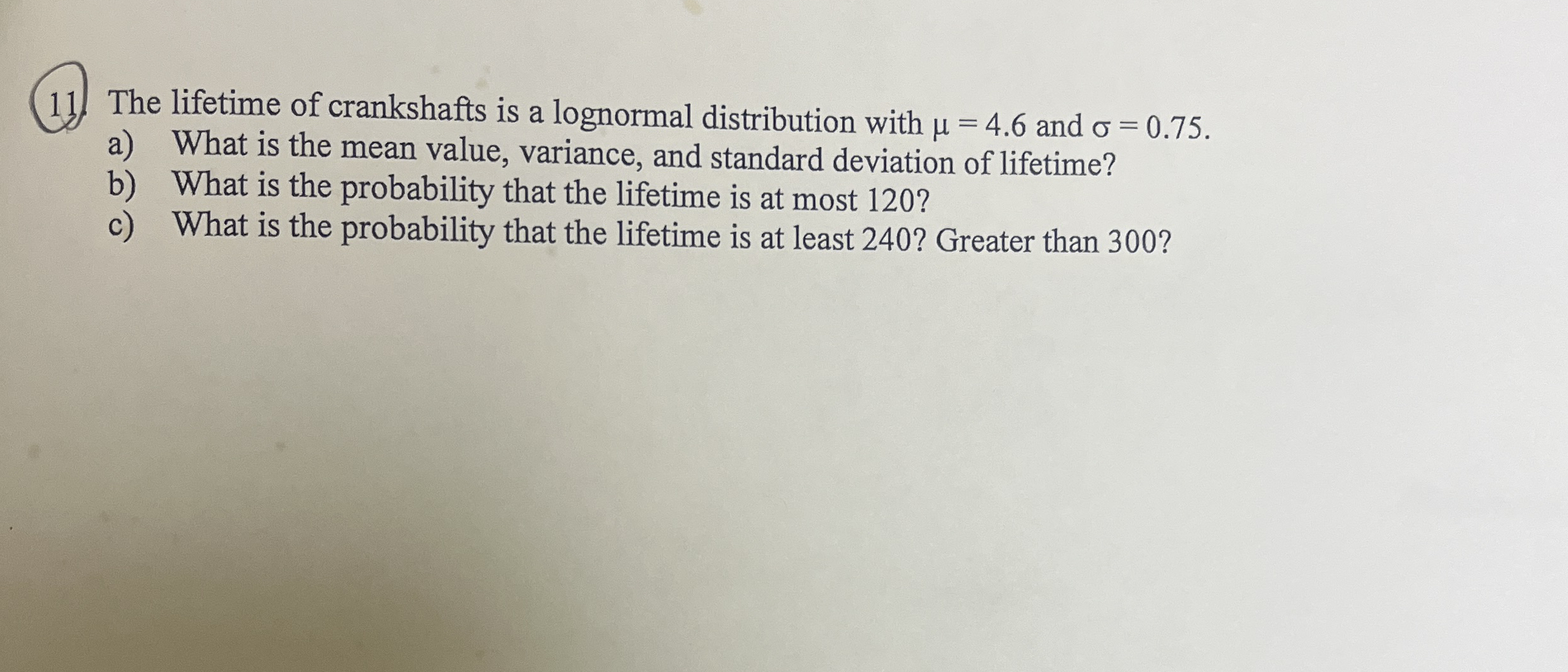 Solved The lifetime of crankshafts is a lognormal | Chegg.com