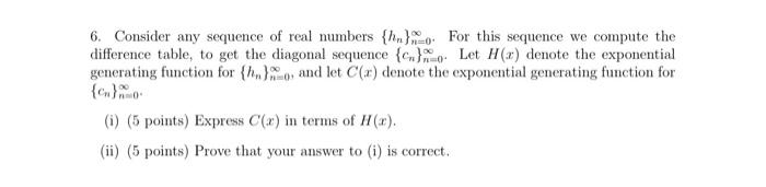 6. Consider any sequence of real numbers {hn}n=0∞. | Chegg.com