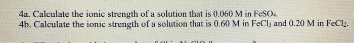 Solved 4a. Calculate the ionic strength of a solution that | Chegg.com
