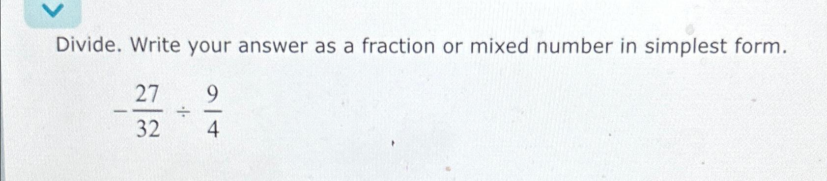 Solved Divide. Write your answer as a fraction or mixed | Chegg.com
