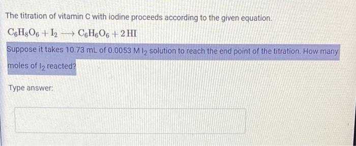 Solved The titration of vitamin C with iodine proceeds | Chegg.com