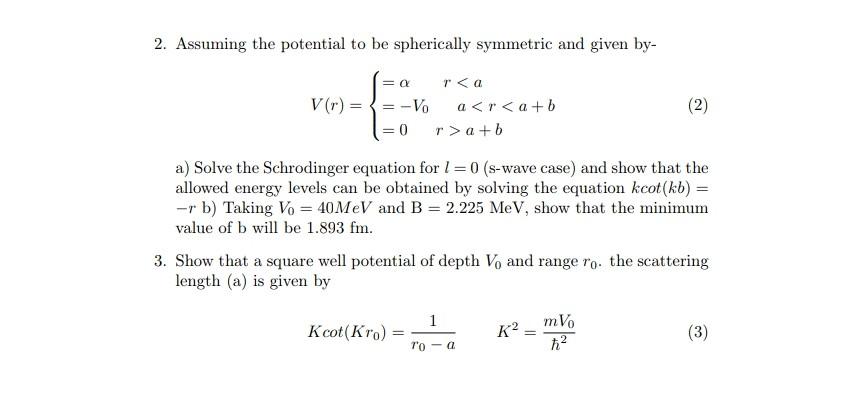 Solved 2. Assuming the potential to be spherically symmetric | Chegg.com