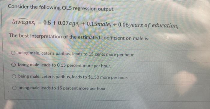 Solved Consider the following OLS regression output: | Chegg.com