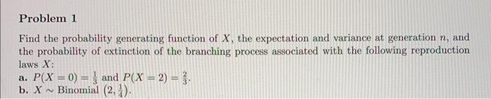 Solved Find the probability generating function of X, the | Chegg.com
