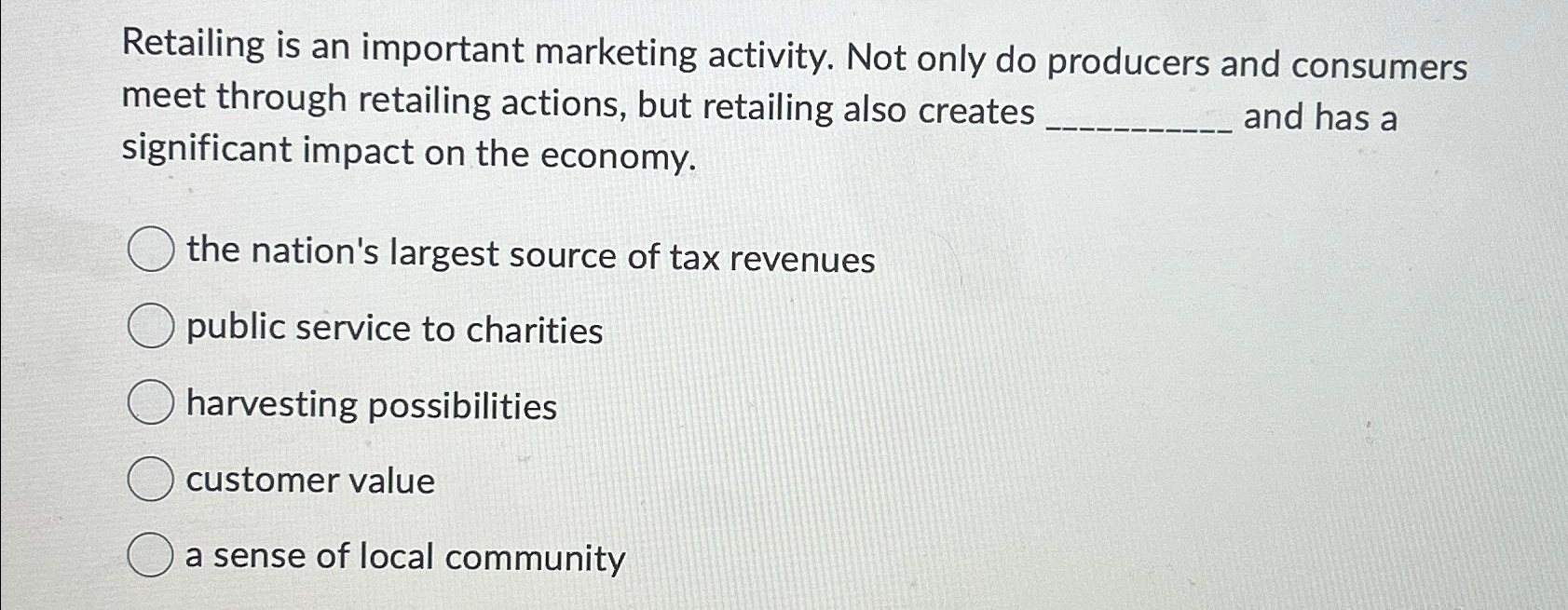 Solved Retailing is an important marketing activity. Not | Chegg.com