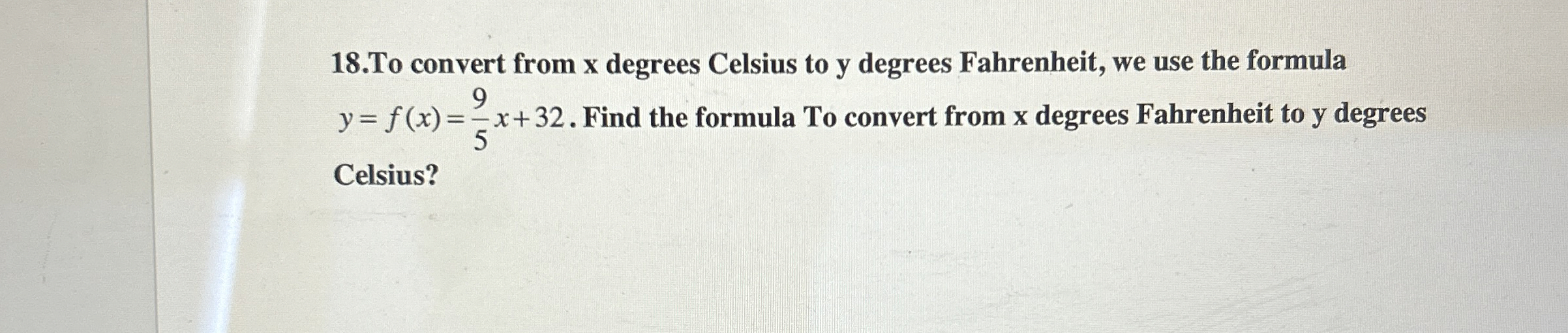 Solved 18.To convert from x degrees Celsius to y degrees | Chegg.com