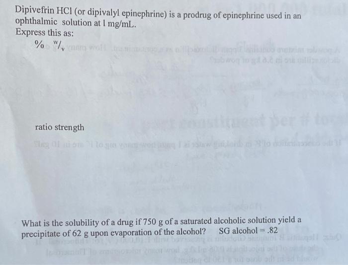 Dipivefrin HCl (or dipivalyl epinephrine) is a | Chegg.com