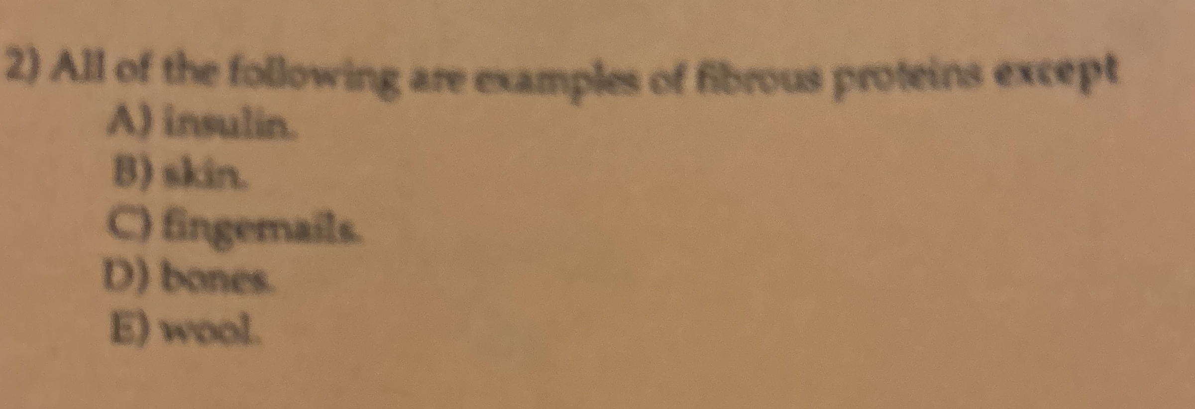 Solved All of the following are ecamples of fibrous proteins | Chegg.com
