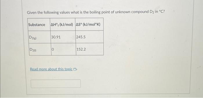 Solved Given the following values what is the boiling point | Chegg.com