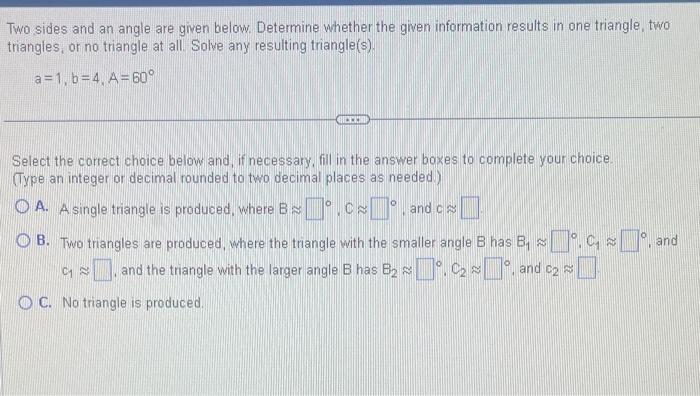 Solved Two sides and an angle are given below. Determine | Chegg.com