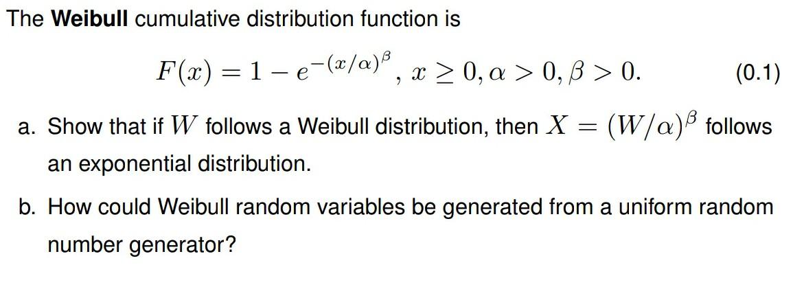 Solved The Weibull cumulative distribution function is | Chegg.com