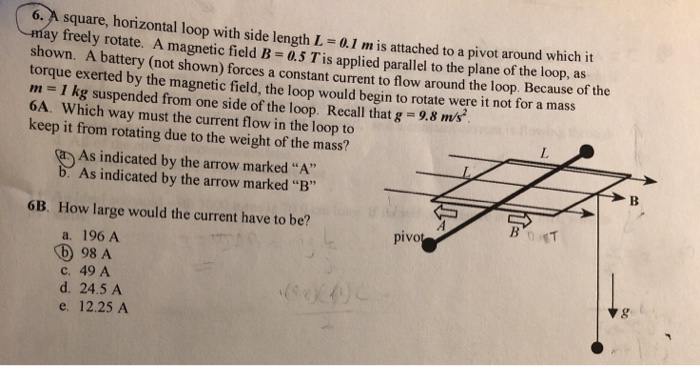 Solved 6. A square, horizontal loop with side length = 0.1 | Chegg.com