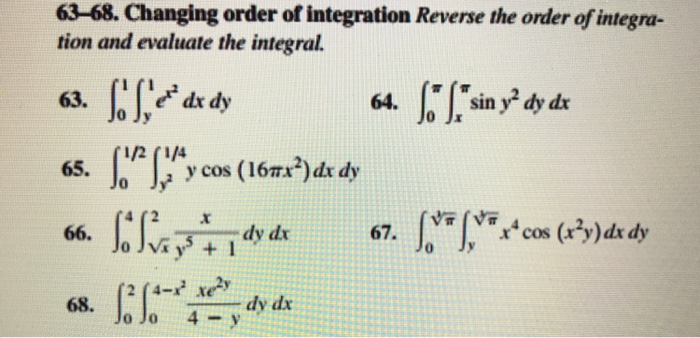 Solved 63–68. Changing order of integration Reverse the | Chegg.com