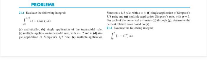 Solved 21,1 Evaluate the following integral: Simpson's 1/3 | Chegg.com