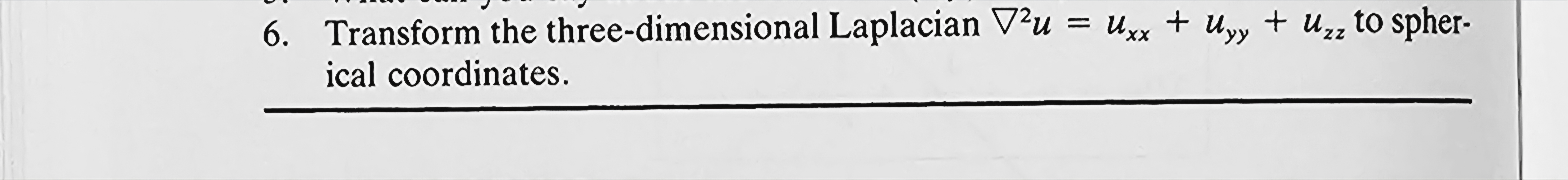 Solved Transform the three-dimensional Laplacian | Chegg.com