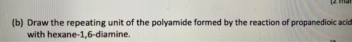 Solved 12 (b) Draw the repeating unit of the polyamide | Chegg.com
