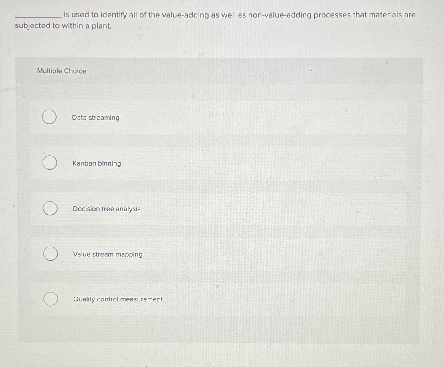 Solved is used to identify all of the value-adding as well | Chegg.com