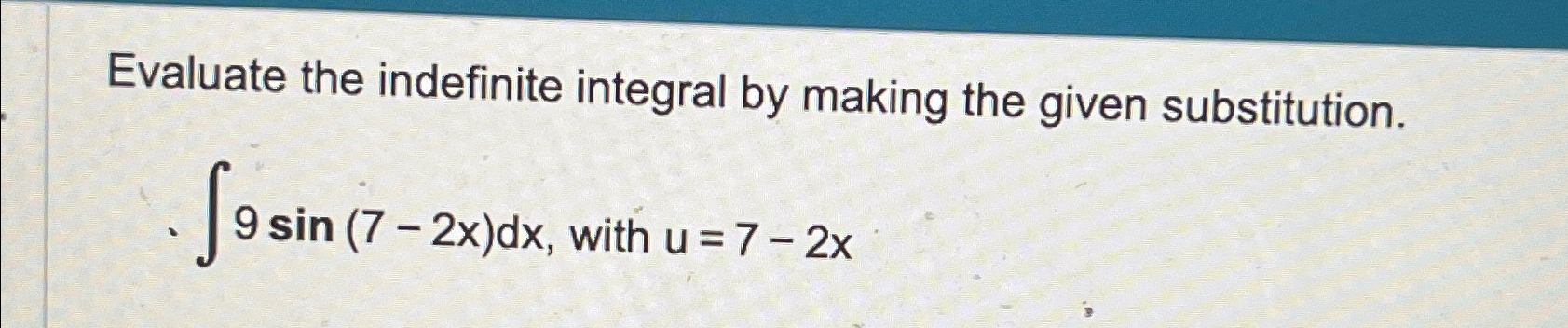Solved Evaluate the indefinite integral by making the given | Chegg.com