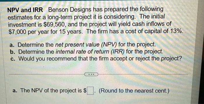 Solved NPV and IRR Benson Designs has prepared the following | Chegg.com