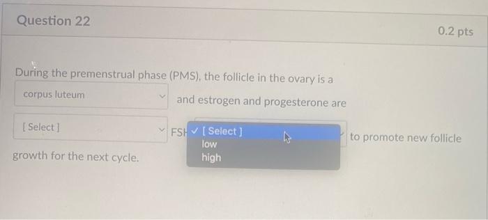 Solved During the premenstrual phase.(PMS), the follicle in | Chegg.com