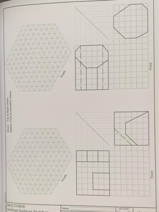 Solved Given Top & Right Views Sketch: Front, & Isometric | Chegg.com