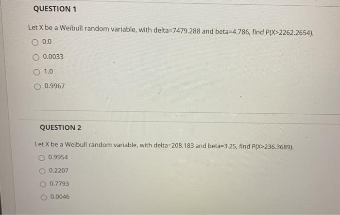 Solved QUESTION 1 Let X be a Weibull random variable, with | Chegg.com