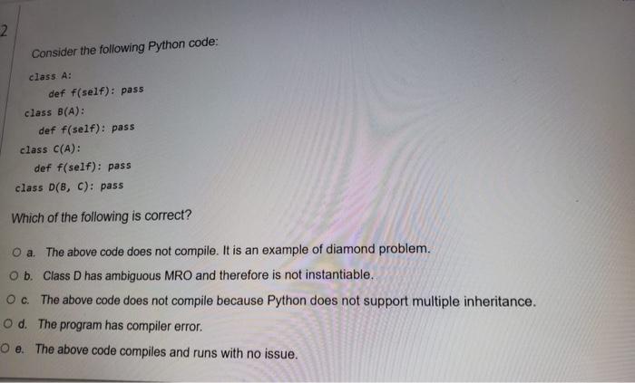 Solved 2 Consider the following Python code: class A: def | Chegg.com