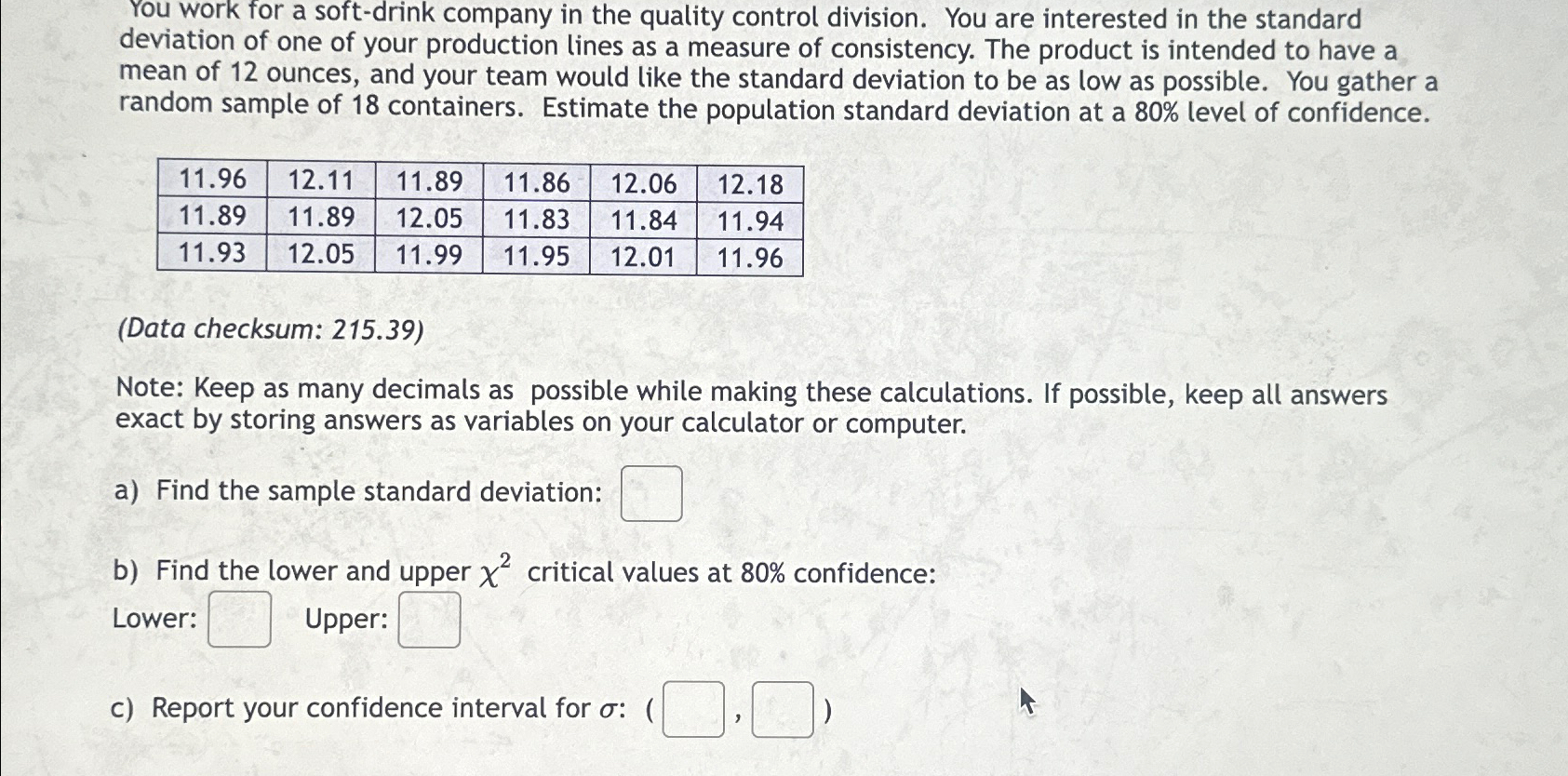 Solved You work for a soft-drink company in the quality | Chegg.com
