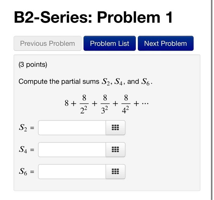 Solved Compute the partial sums S2,S4, and S6 | Chegg.com