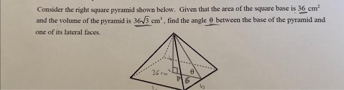 Solved Consider the right square pyramid shown below. Given | Chegg.com