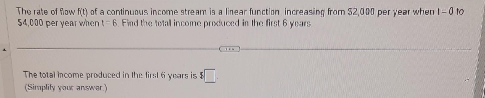 Solved The rate of flow f(t) of a continuous income stream | Chegg.com