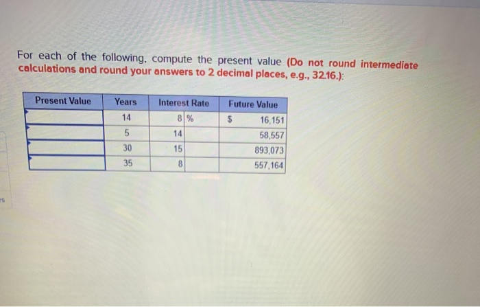 Solved For each of the following, compute the present value | Chegg.com