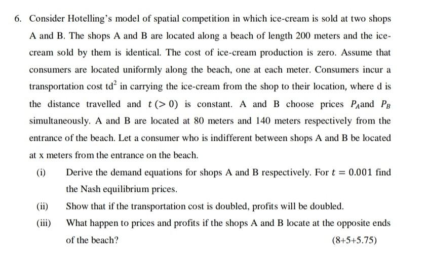 Solved 6. Consider Hotelling's model of spatial competition | Chegg.com