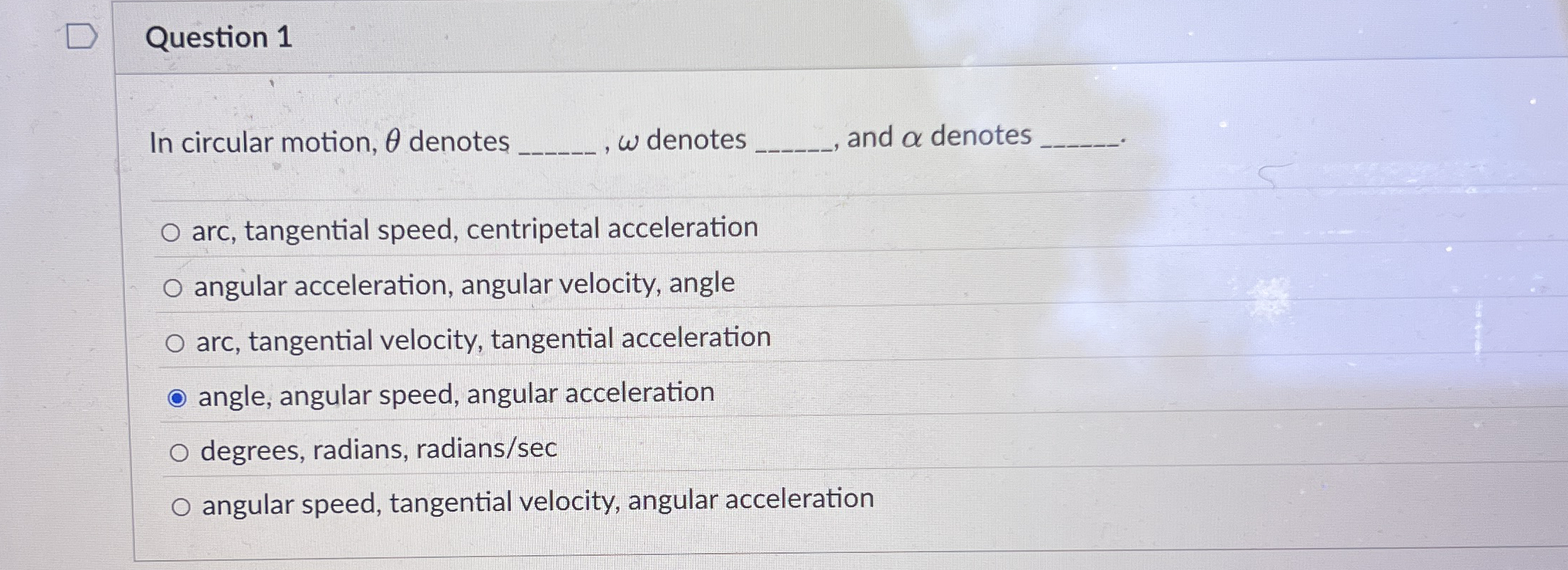 Solved Question 1In circular motion, θ ﻿denotes , ω | Chegg.com