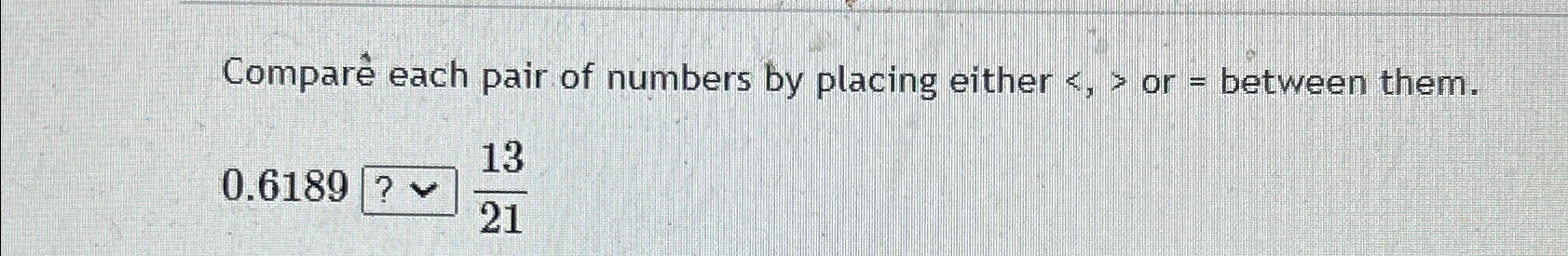 Solved Comparè ﻿each pair of numbers by placing either | Chegg.com