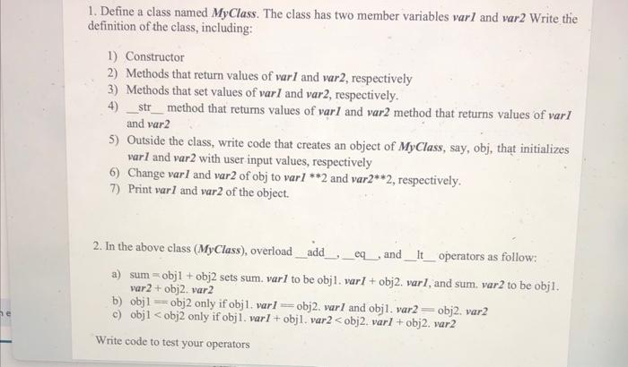 Solved 1 Define A Class Named Myclass The Class Has Two 0196