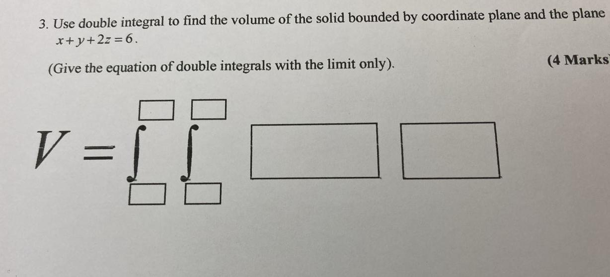 Solved Use double integral to find the volume of the solid | Chegg.com