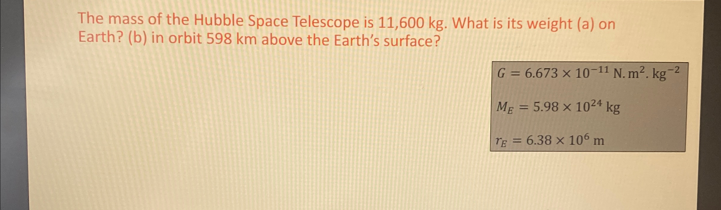 Solved The mass of the Hubble Space Telescope is 11,600kg. | Chegg.com