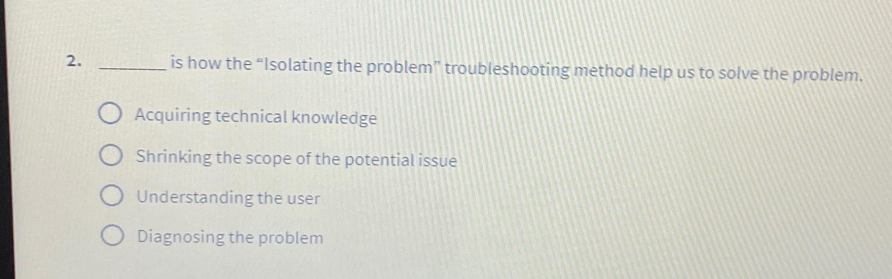 Solved is how the "Isolating the problem" troubleshooting | Chegg.com
