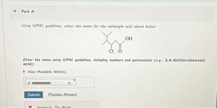 Solved Part A Using IUPAC guidelines, enter the name for the | Chegg.com