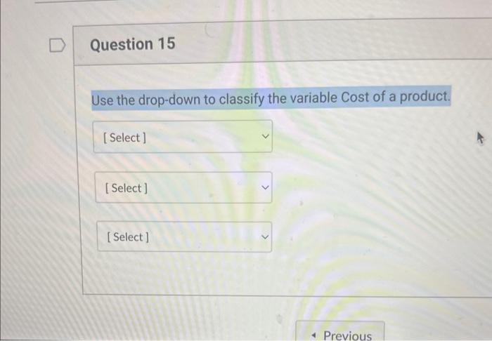 Solved Use the drop-down to classify the variable Cost of a | Chegg.com