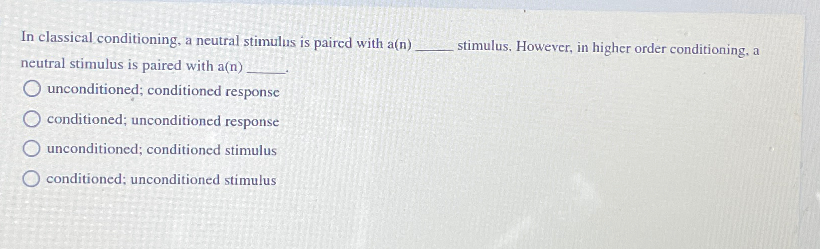 Solved In classical conditioning, a neutral stimulus is | Chegg.com