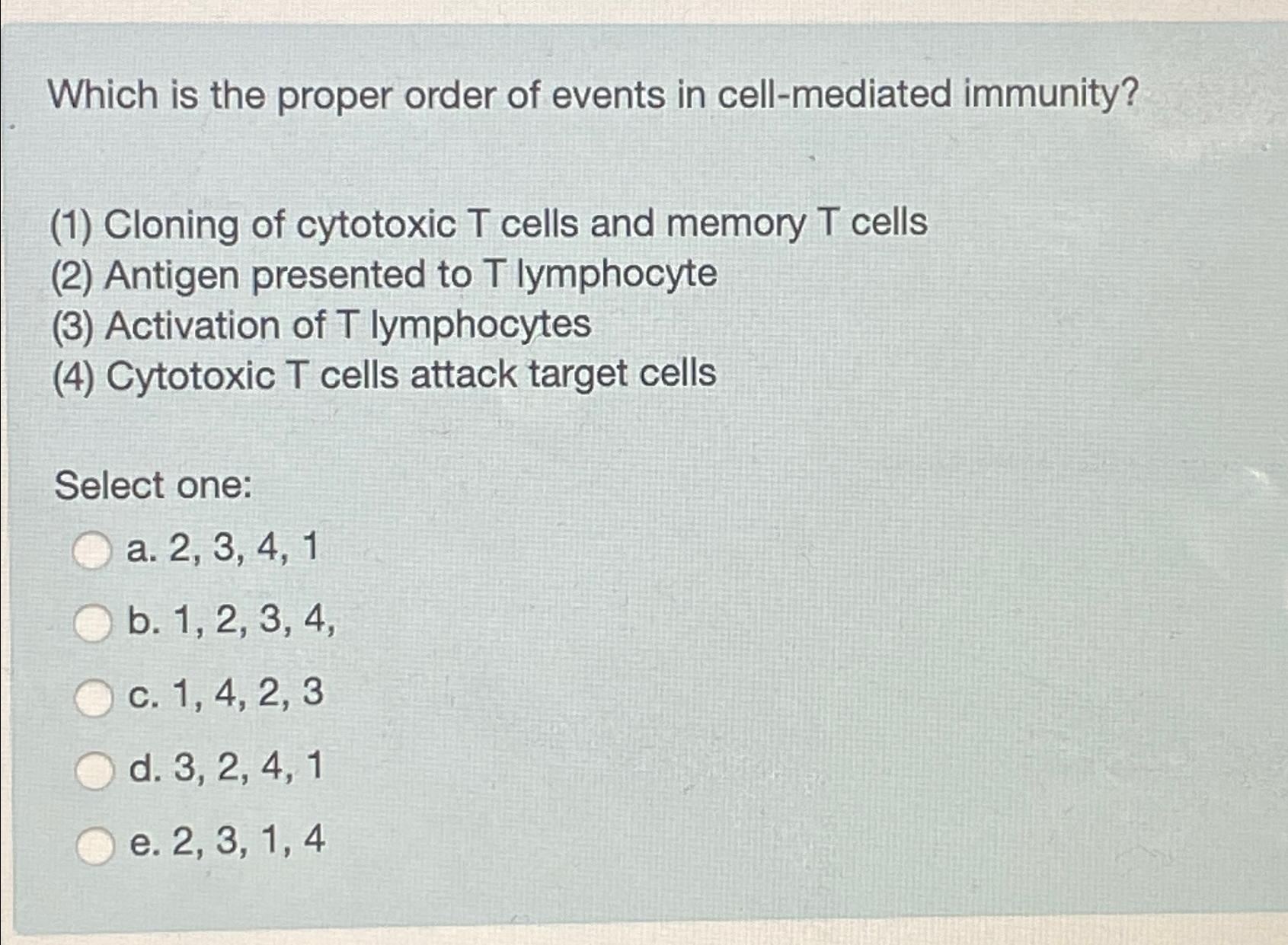 Solved Which is the proper order of events in cell-mediated | Chegg.com
