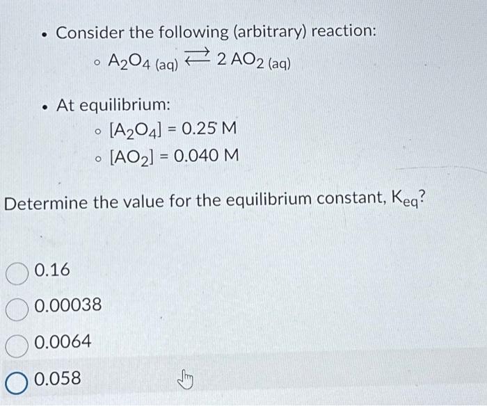 Solved Consider the following (arbitrary) reaction: A₂O4 | Chegg.com