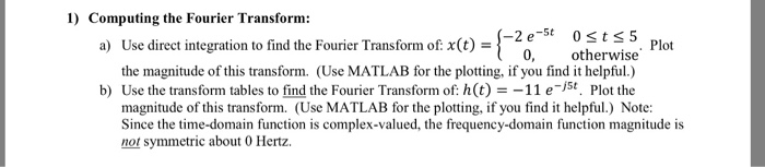 Solved ) Computing the Fourier Transform: a) Use direct | Chegg.com